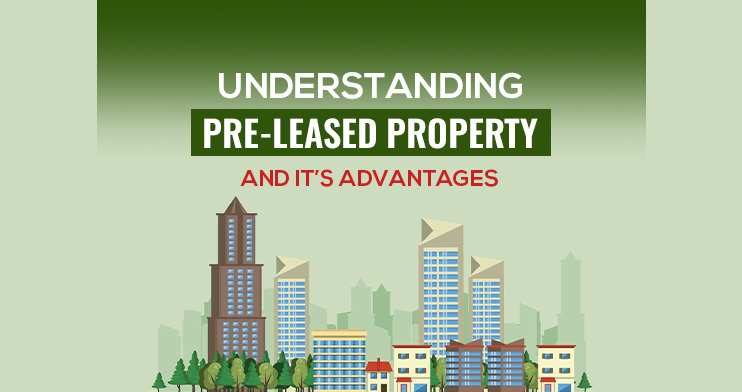 Understanding Pre-Leased Property and its Advantages