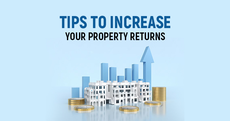 Tips to Increase Your Property Returns